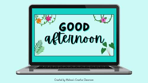 77 Good Morning/ Daily Slides (Google Slides) Blue, Jungle, Floral Theme