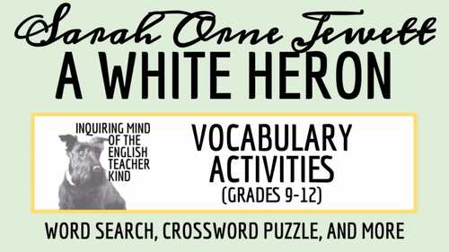 "A White Heron" by Sarah Orne Jewett Vocabulary Games and Activities