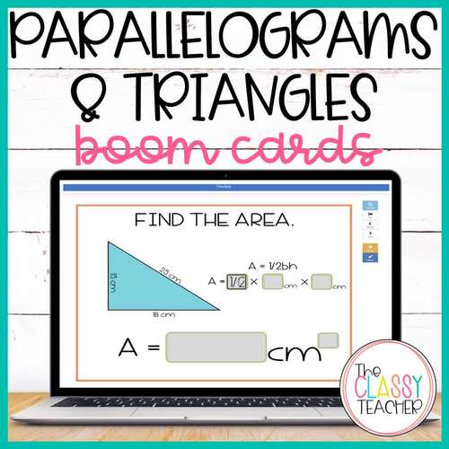 Area of Parallelograms and Triangles Boom Cards by The Classy Teacher
