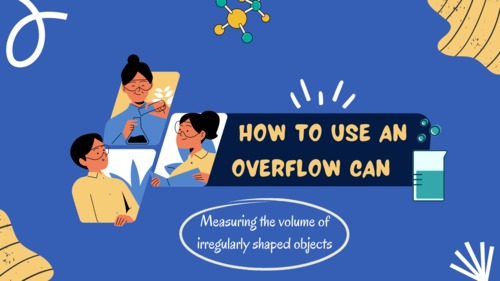 How to use an overflow can (measuring the volume of irregularly shaped ...