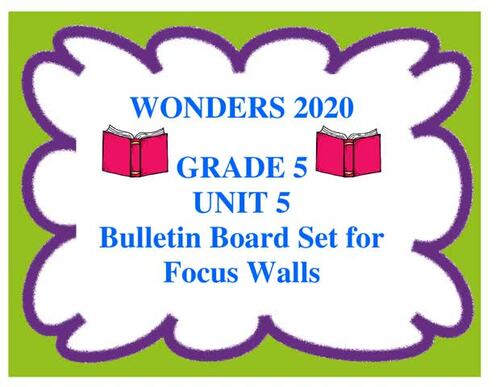 McGraw-Hill Wonders 2020 Grade 5 Unit 5 Focus Wall Bulletin Board