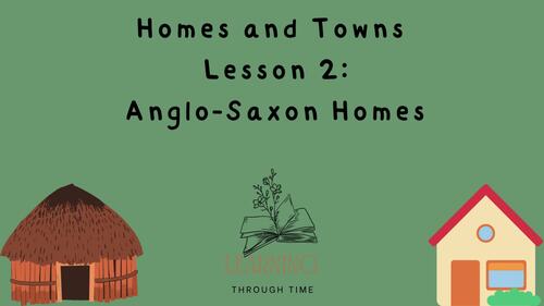 Anglo-Saxon Homes Lesson Elementary Social Studies History | TPT