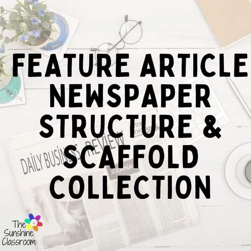 Feature Article Newspaper Structure Scaffold Worksheet Packet ...