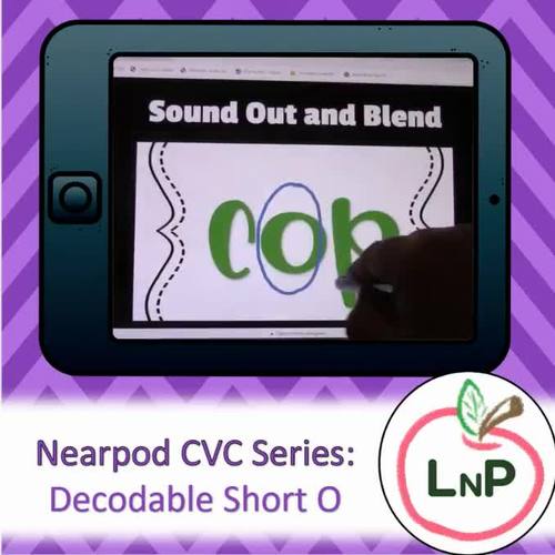 Nearpod Decodable Short O CVC Words for Kindergarten Literacy Center