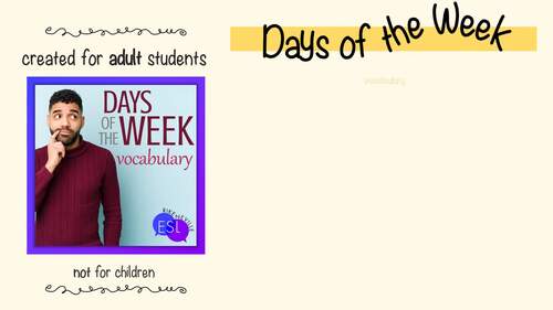 Days of the Week Newcomer Adult ESL by Rike Neville | TPT