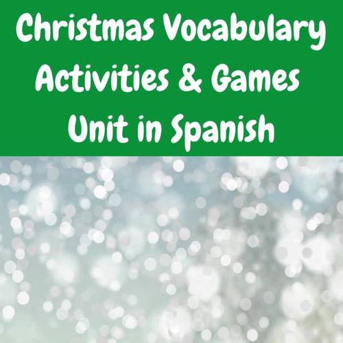 Christmas Vocabulary Activities & Games Unit in Spanish (La Navidad)