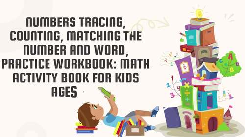 Numbers Tracing, counting, matching the number and word, Practice Workbook