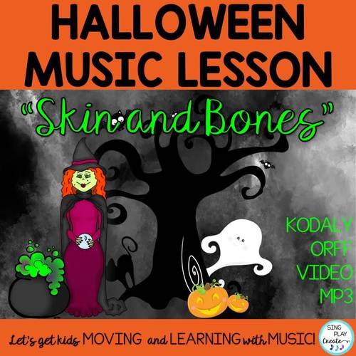 Halloween Music Class Lesson: "Skin and Bones" Orff, Kodaly, Teaching ...