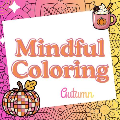 Mindful Coloring: Autumn Edition Thanksgiving Fun Elementary Grades ...