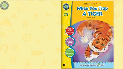When You Trap a Tiger Gr. 3-4 by Classroom Complete Press Literature Kits