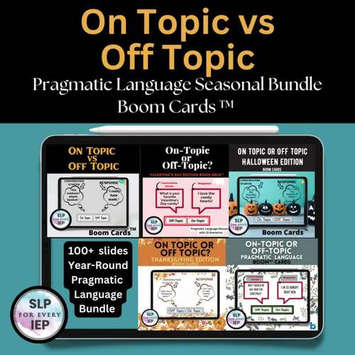 On-Topic or Off-Topic Pragmatic Language Year-Round Boom Deck™ Bundle