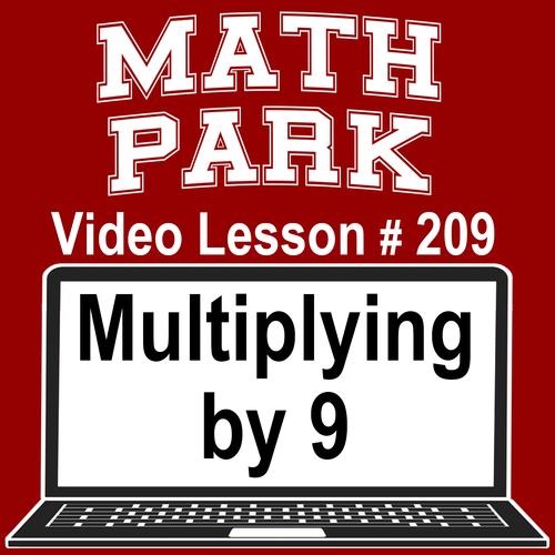 MULTIPLYING BY 9 - MATH PARK - VIDEO LESSON #209 by Lucky Cat Productions