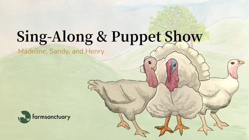 Madeline, Sandy, and Henry: A Farm Sanctuary Sing-Along & Puppet Show ...