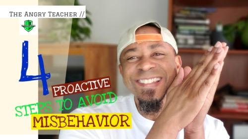 4 PROACTIVE STEPS TO AVOID MISBEHAVIOR [VIDEO] by The Angry Teacher Store