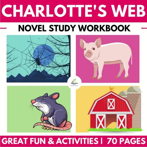 Charlotte's Web Novel Study | Activities | Lessons | Worksheets & Tasks