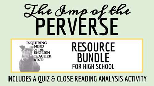 "The Imp of the Perverse" by Edgar Allan Poe Quiz and Close Reading Bundle