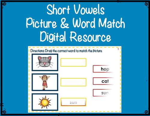 Short Vowel Picture & Word Match Digital Google Slides Distance Learning