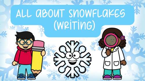 All About Snowflakes Writing Science Unit PreK Kindergarten First Grade ...