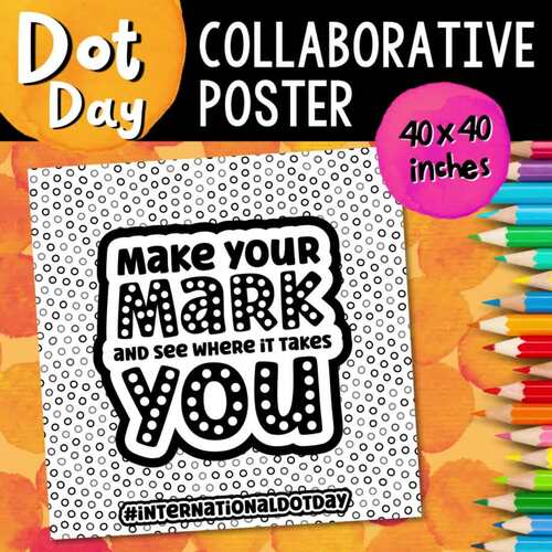 Collaborative Coloring Poster Make Your Mark International Dot Day The Dot