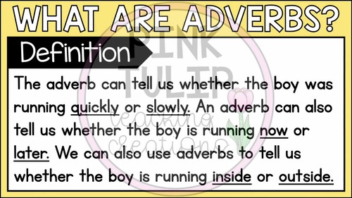 Adverbs PowerPoint - Guided Teaching by Pink Tulip Teaching Creations