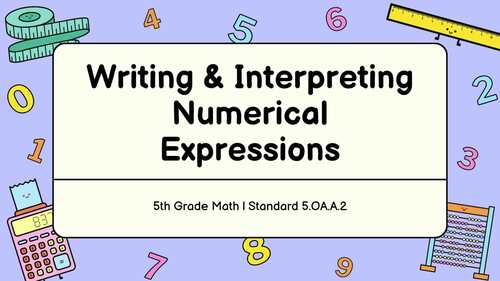 Numerical Expressions | Write & Interpret with Parentheses | 5.OA.A.2