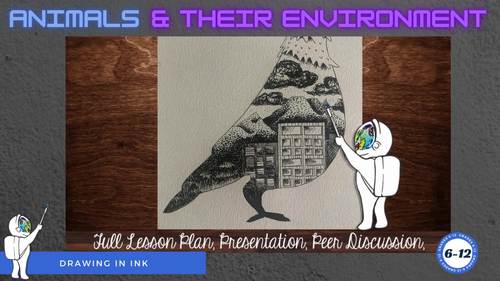 Animals & Their Environment Ink Drawing Lesson: Middle or High School ...