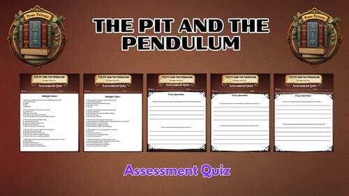 THE PIT AND THE PENDULUM by Edgar Allan Poe-ELA Assessment Quiz for ...