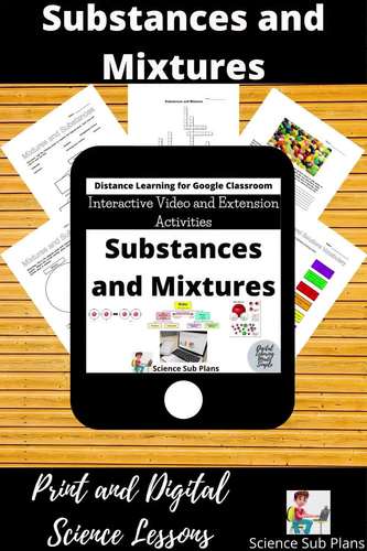 Substances and Mixtures: Interactive video and activities- Distance ...