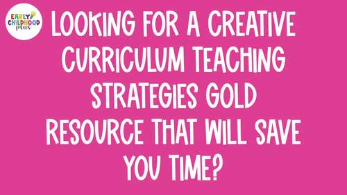 Mega Bundle Volume 1 for The Creative Curriculum by Early Childhood Plus