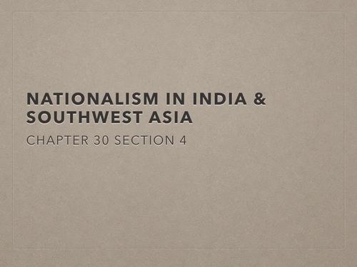 26.4 Nationalism In India and Southwest Asia History Presentations