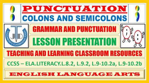 COLONS AND SEMICOLONS - PUNCTUATION: WORKSHEETS WITH ANSWERS by JOHN DSOUZA