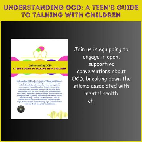 Understanding OCD: A Teen's Guide to Talking with Children | TPT