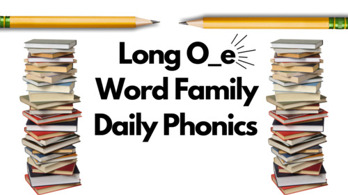 Daily Phonics: Long O-e Word Family Follow Along by Dr Hines | TPT