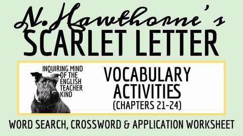 The Scarlet Letter Chapters 21, 22, 23, and 24 Vocabulary Activities