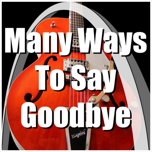 Goodbye Song - Many Ways To Say Goodbye by Archtop Music Therapy