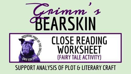 "Bearskin" by the Brothers Grimm Close Reading Analysis Worksheet ...