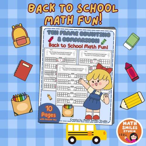 Back to School Ten Frame Counting & Comparison Numbers to 10 ...