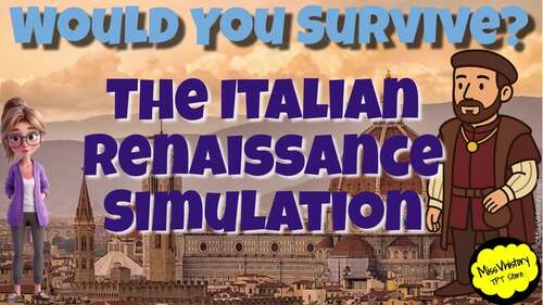 Would You Survive the Italian Renaissance Simulation Interactive Activity