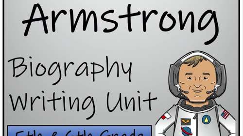 Neil Armstrong Biography Writing Unit | 5th Grade & 6th Grade | TPT