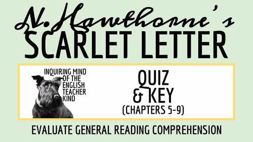 The Scarlet Letter Chapters 5, 6, 7, 8, and 9 Quiz and Answer Key