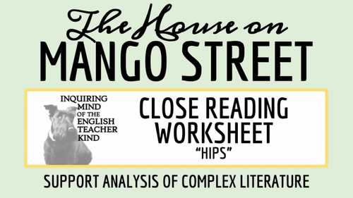 The House on Mango Street Close Reading Analysis of Hips (Printable)