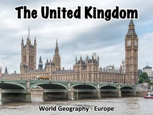 United Kingdom - Great Britain Geography and History Presentation