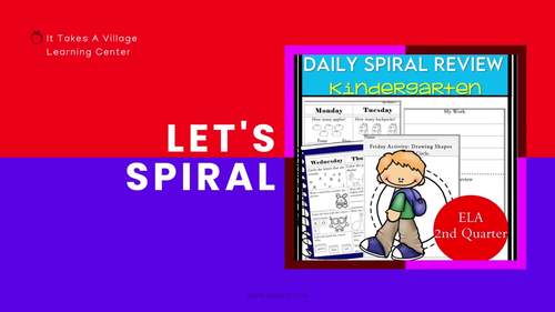 Kindergarten ELA Spiral Review by It Takes A Village Learning Center