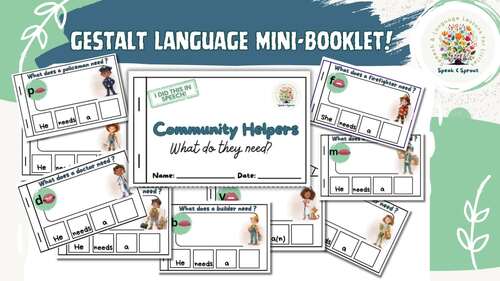 Gestalt Language Mini-Booklet (What do they need?) by Speak and Sprout