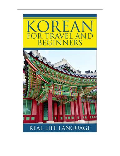 Korean for Travel and Beginners Phrasebook, Audio Files and Learning Guide