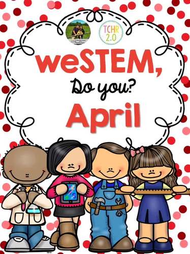 April STEM 10 Challenges Spring by TCHR Two Point 0 | TpT