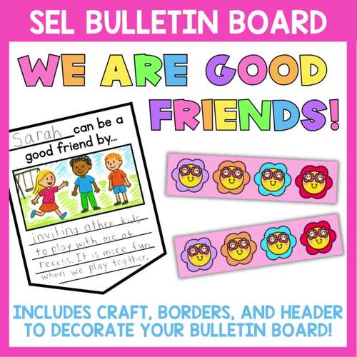 How to Be A Good Friend Bulletin Board | Cute SEL Craft | Social Emotional