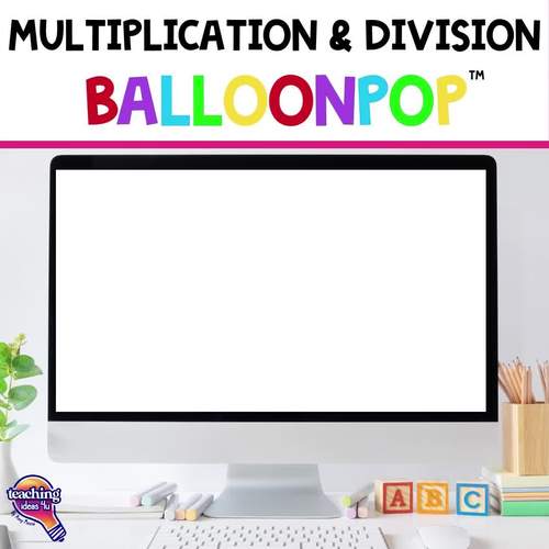 4th Grade Multiplication & Division Digital Math Review Games BalloonPop™