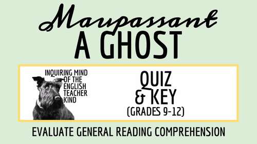 "A Ghost" by Maupassant Quiz | Halloween Story with Comprehension Questions