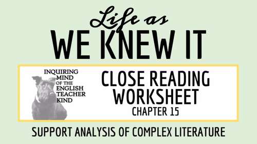 Life As We Knew It Chapter 15 Close Reading Questions Worksheet (Printable)
